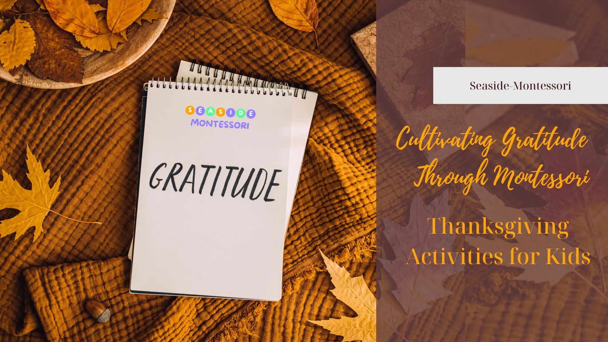 Cultivating Gratitude Through Montessori: Thanksgiving Activities for Kids
