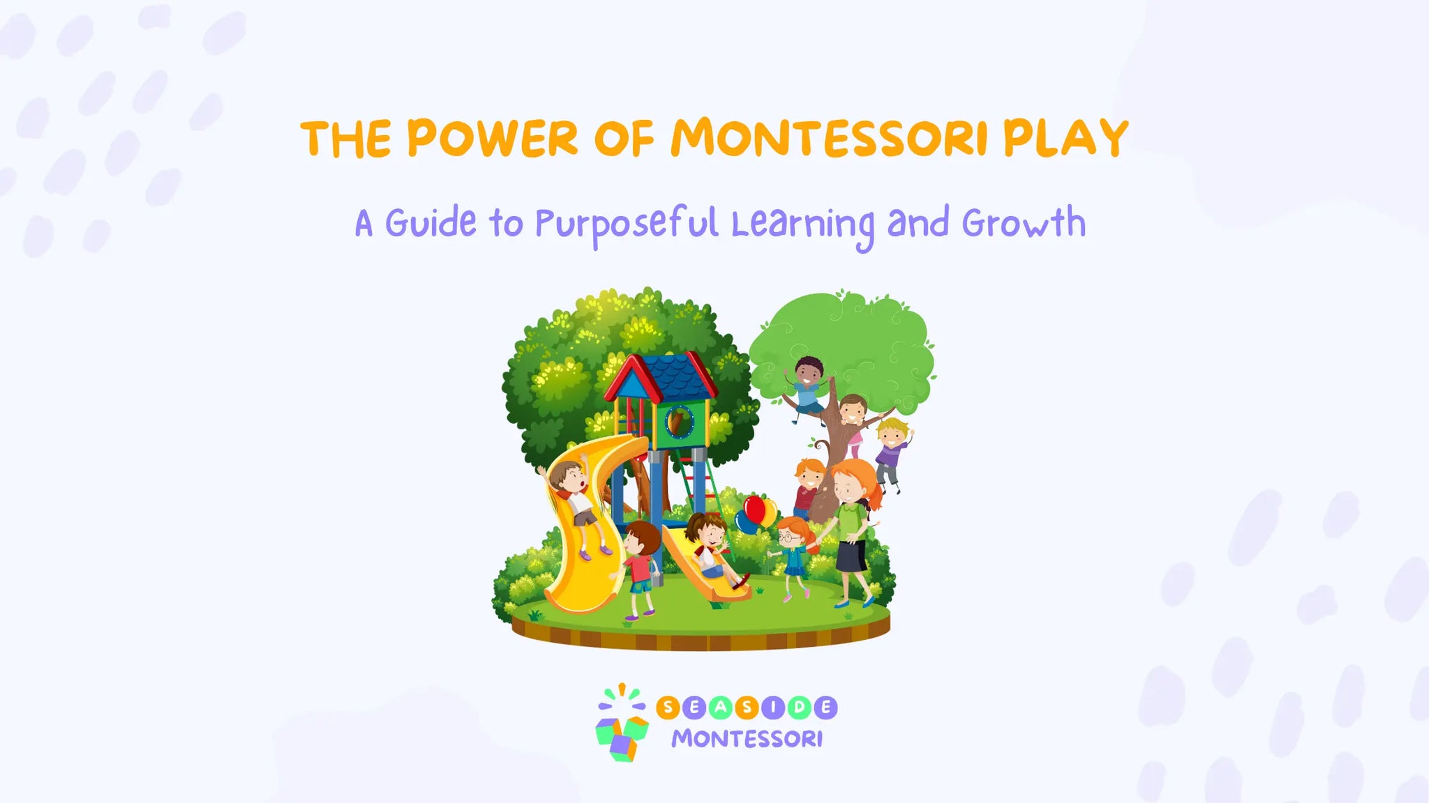 Unlock the Benefits of Montessori Play: A Guide to Purposeful Learning
