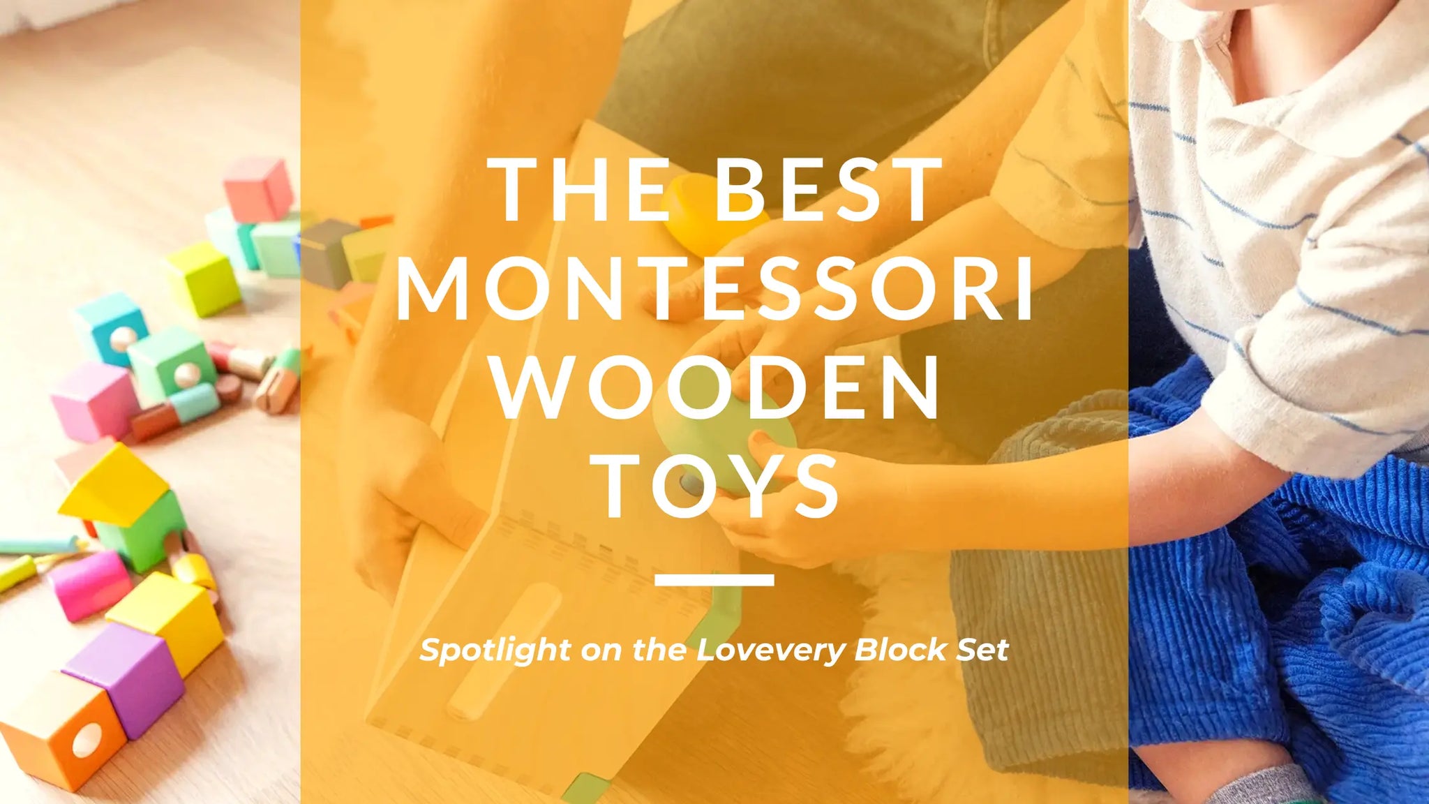 The Best Montessori Wooden Toys: Spotlight on the Lovevery Block Set